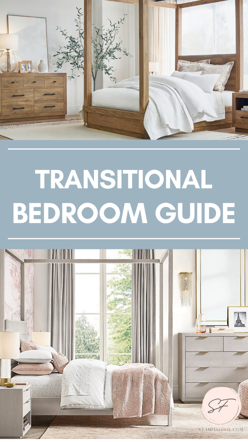 Transitional Bedroom Design: Step by Step Guide to Decorate Your Room