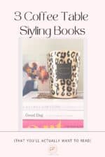3 Must Have Coffee Table Styling Books (you'll want to read)
